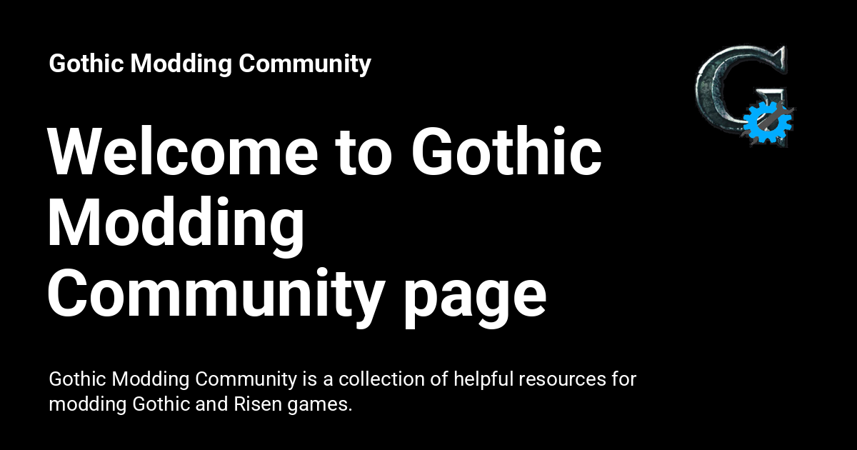 Welcome to Gothic Modding Community page - Gothic Modding Community