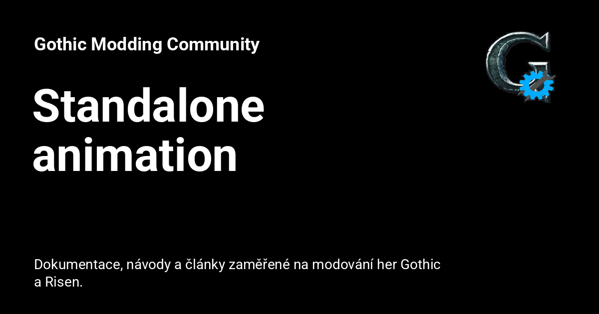 Standalone animation - Gothic Modding Community