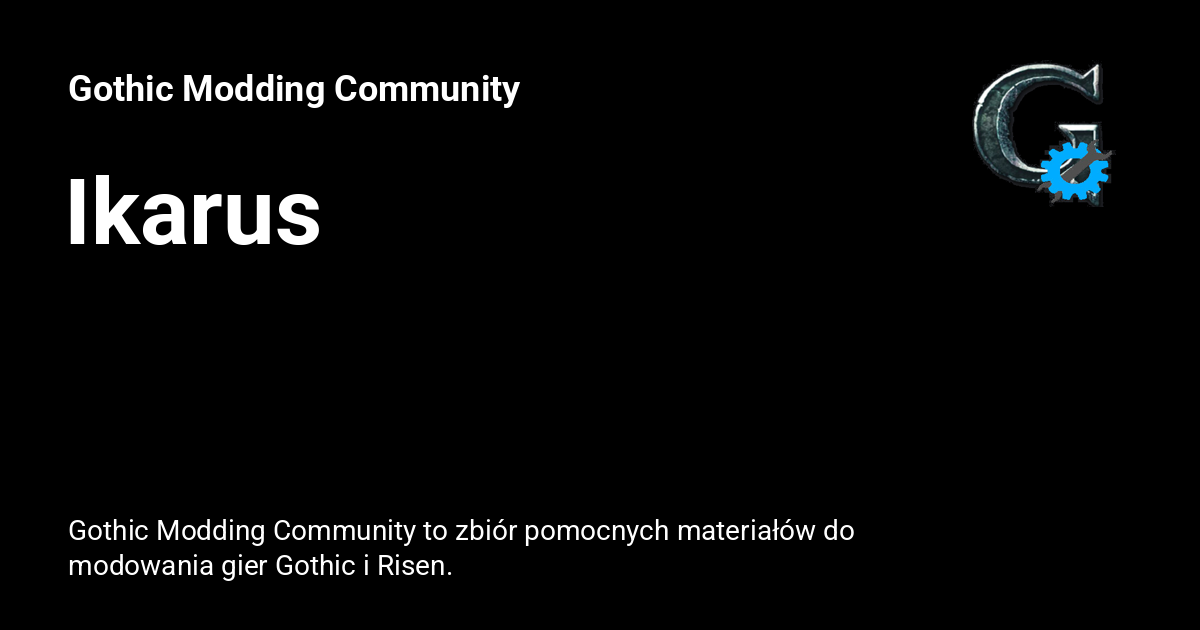 Ikarus - Gothic Modding Community
