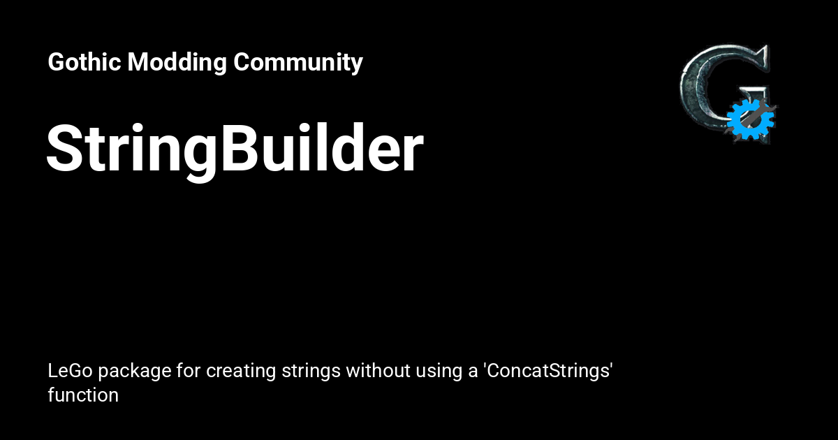 StringBuilder - Gothic Modding Community
